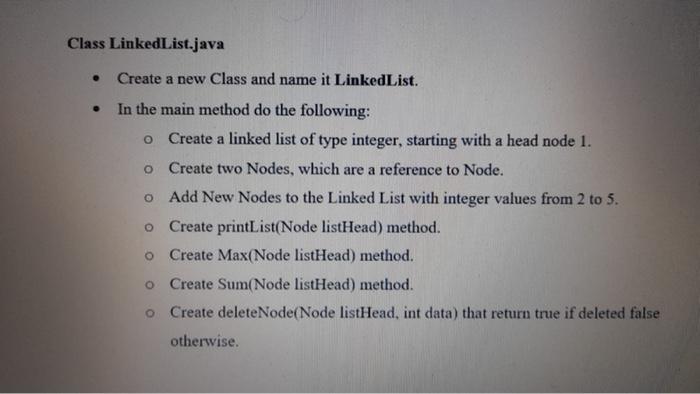 Solved Class LinkedList.java Create a new Class and name it | Chegg.com