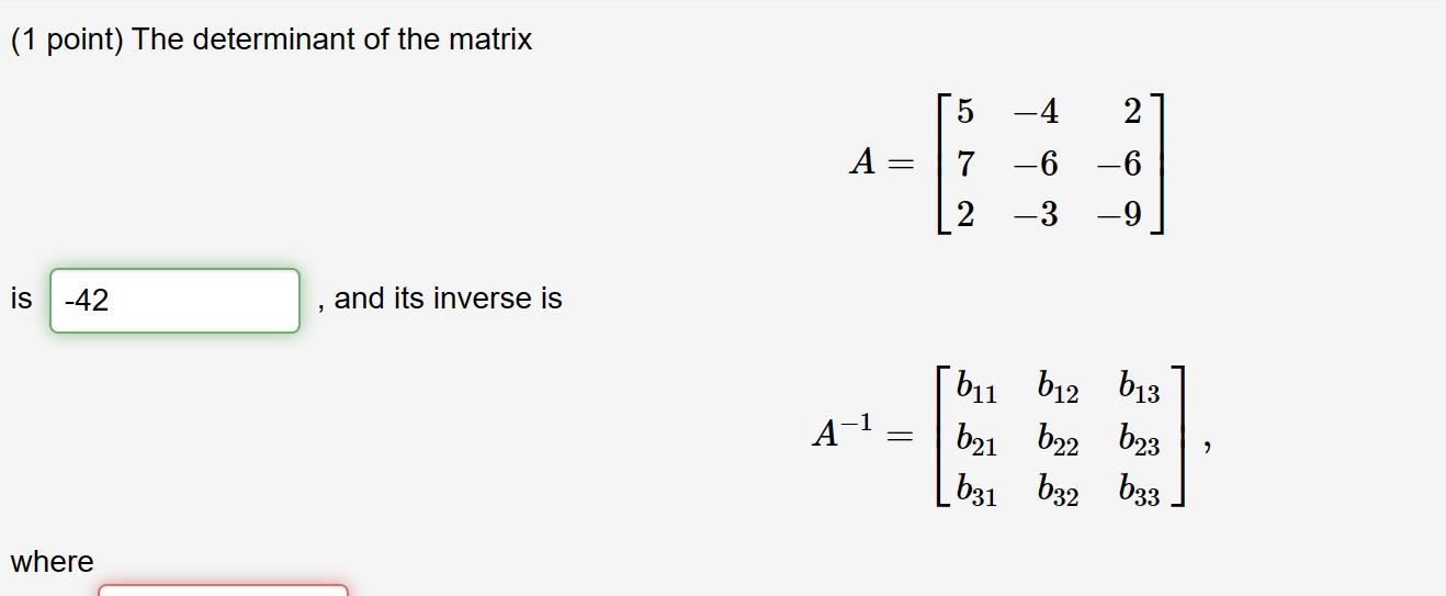 Solved (1 ﻿point) ﻿The determinant of the | Chegg.com