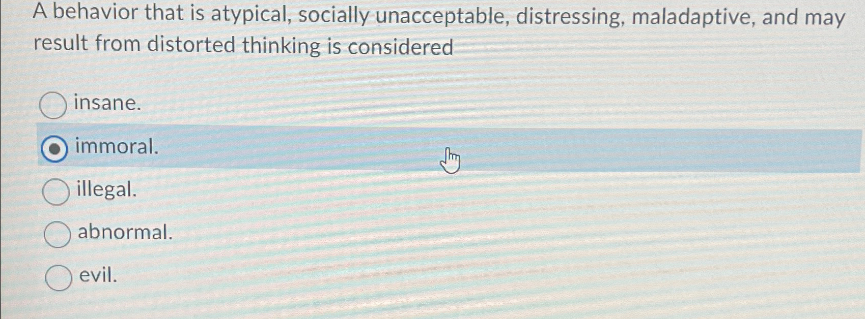 Solved A behavior that is atypical, socially unacceptable, | Chegg.com