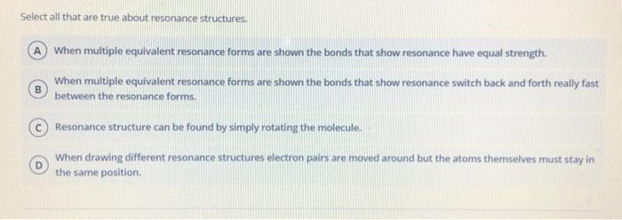 Solved Select all that are true about resonance structures. | Chegg.com