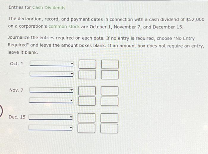 Solved Entries for Cash Dividends The declaration, record, | Chegg.com