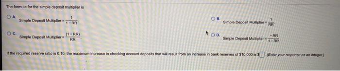Solved The formula for the simple deposit multiplier is QA | Chegg.com