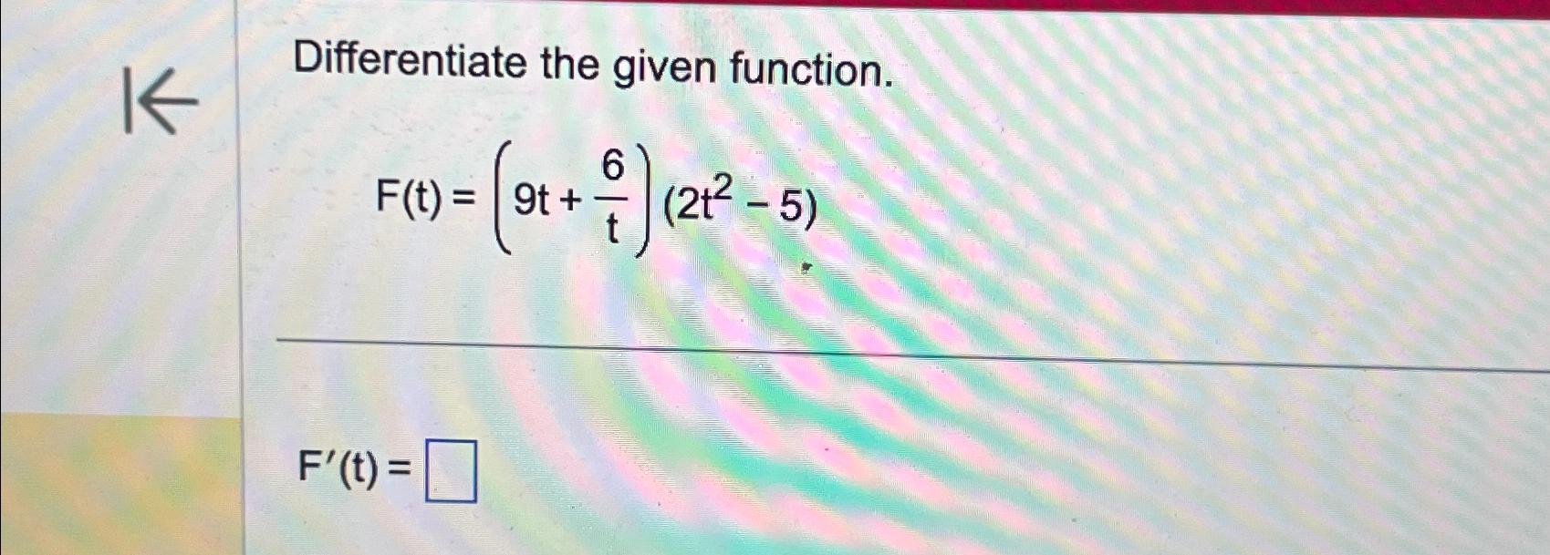Solved Differentiate the given | Chegg.com