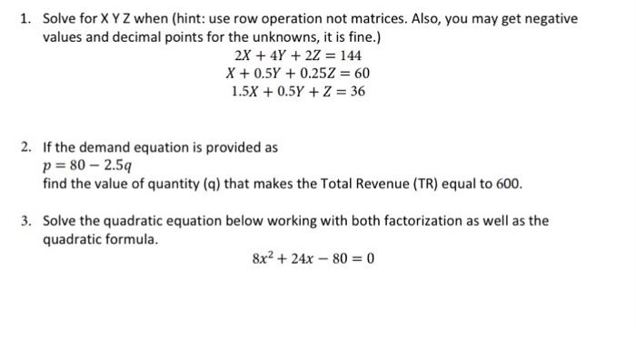 Solved 1. Solve for XYZ when (hint: use row operation not | Chegg.com