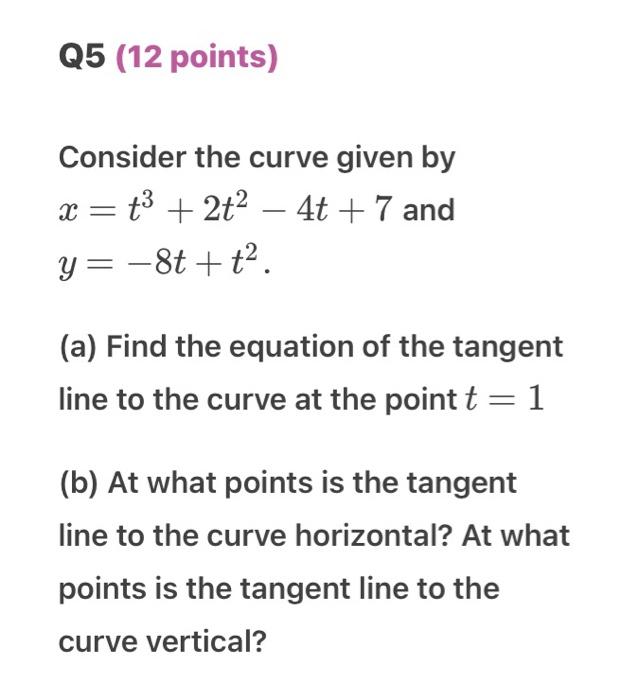 Solved X T3 2t2−4t 7 And Y −8t T2 A Find The Equation Of