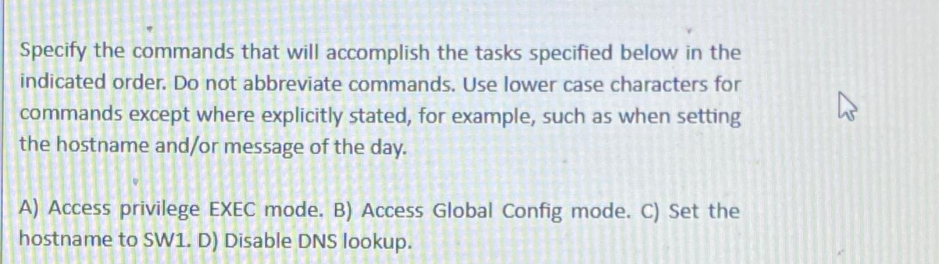 Solved Specify the commands that will accomplish the tasks | Chegg.com