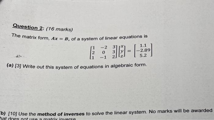 The matrix form, Ax=B, of a system of linear | Chegg.com