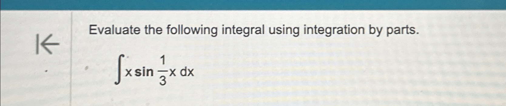 Solved Evaluate the following integral using integration by | Chegg.com
