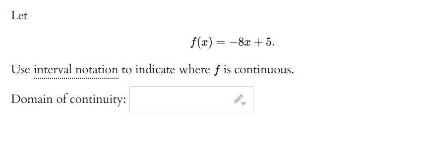 Solved Letf(x)=-8x+5.Use interval notation to indicate where | Chegg.com