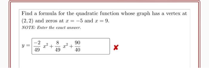 Solved Find a formula for the quadratic function whose graph | Chegg.com