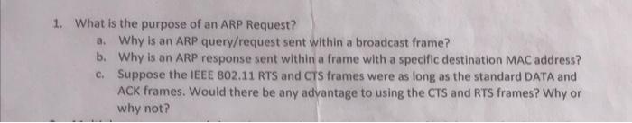 Solved 1. What is the purpose of an ARP Request? a. Why is | Chegg.com