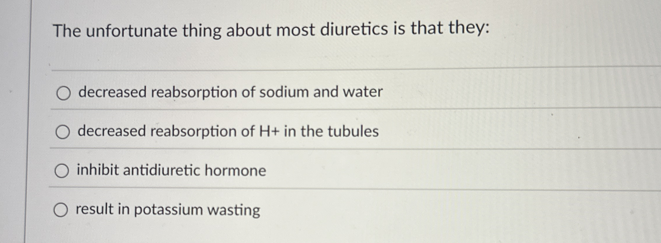 Solved The unfortunate thing about most diuretics is that | Chegg.com