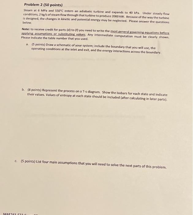 Solved Problem 2 (50 points) Steam at 6MPa and 550∘C enters | Chegg.com