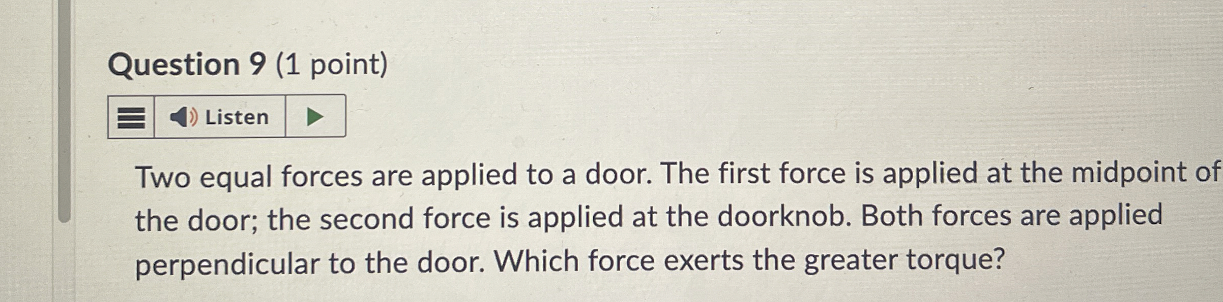 High Quality SOLUTION Question 9 (1 ﻿point) Two equal forces are applied to | Chegg.com