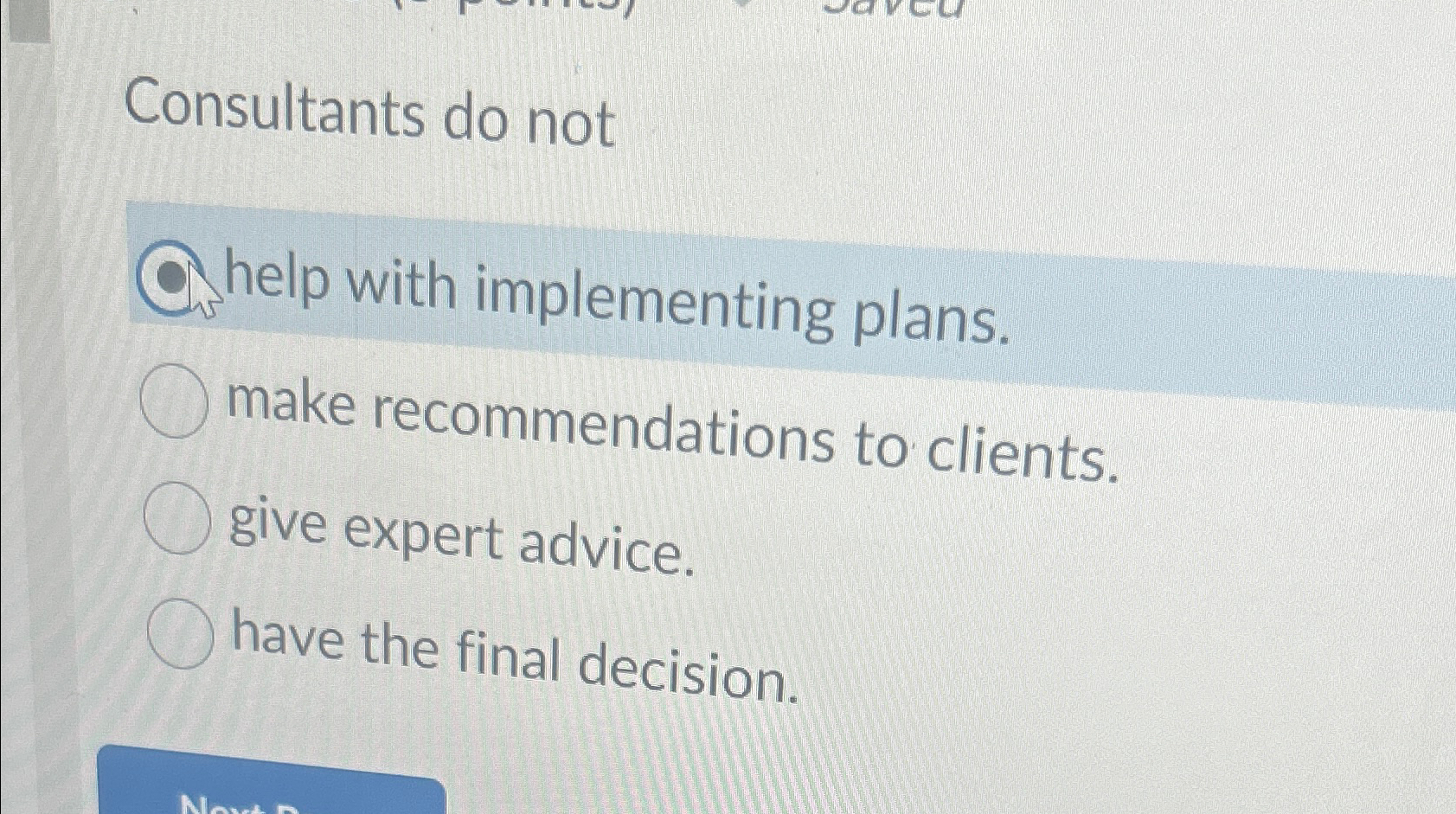 Solved Consultants do nothelp with implementing plans.make | Chegg.com