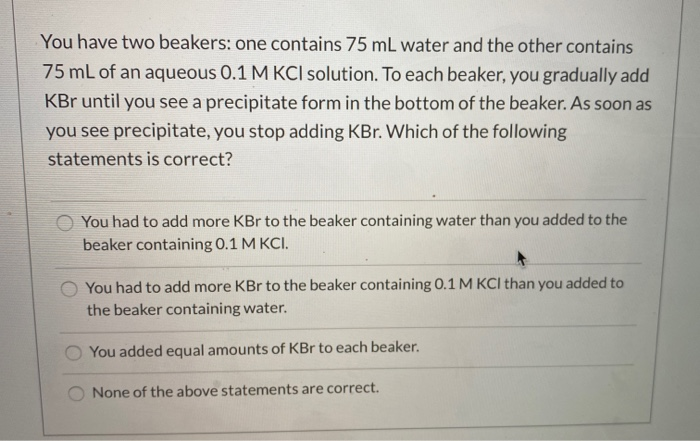 Solved You have two beakers: one contains 75 mL water and | Chegg.com