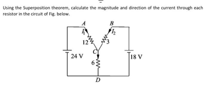 Solved Using the Superposition theorem, calculate the | Chegg.com