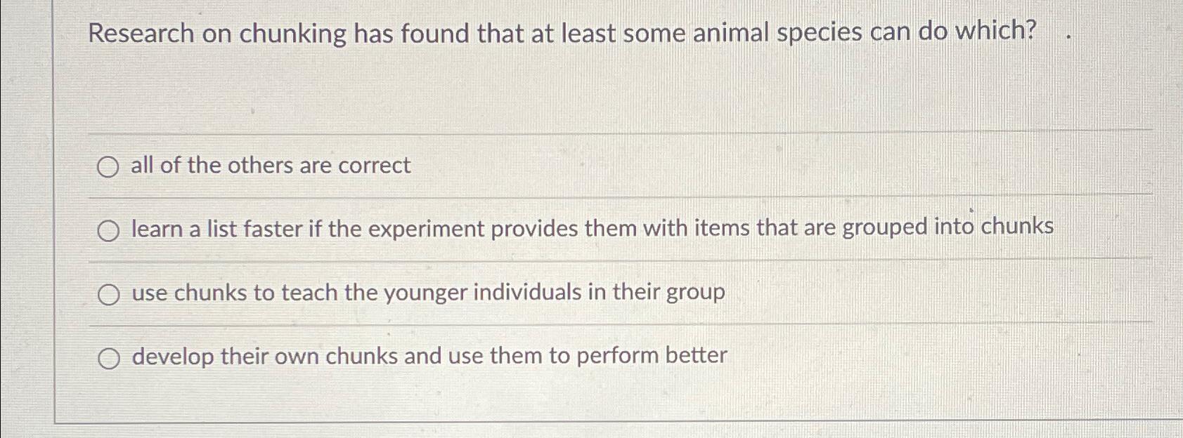 Solved Research on chunking has found that at least some | Chegg.com