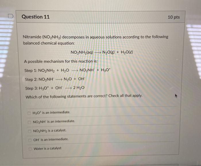 Solved Question 11 10 pts Nitramide (NO2NH2) decomposes in | Chegg.com