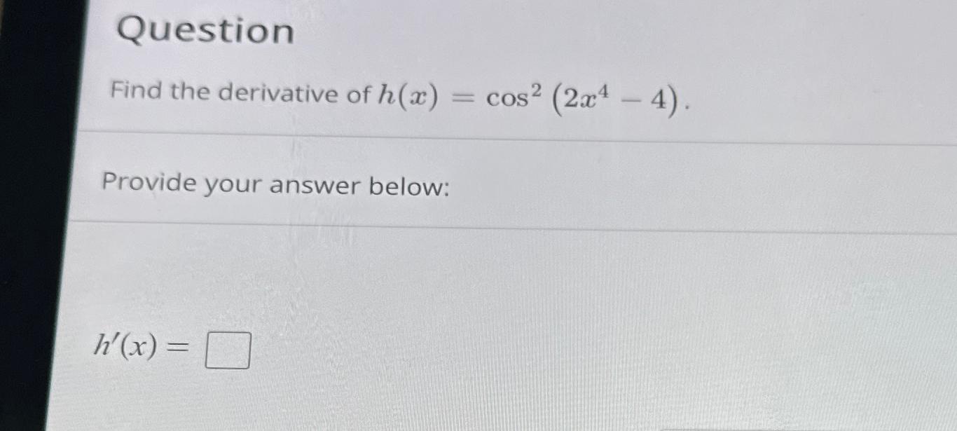 Solved QuestionFind the derivative of | Chegg.com