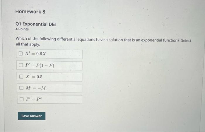 Solved Q1 Exponential DEs 4 Points Which of the following | Chegg.com