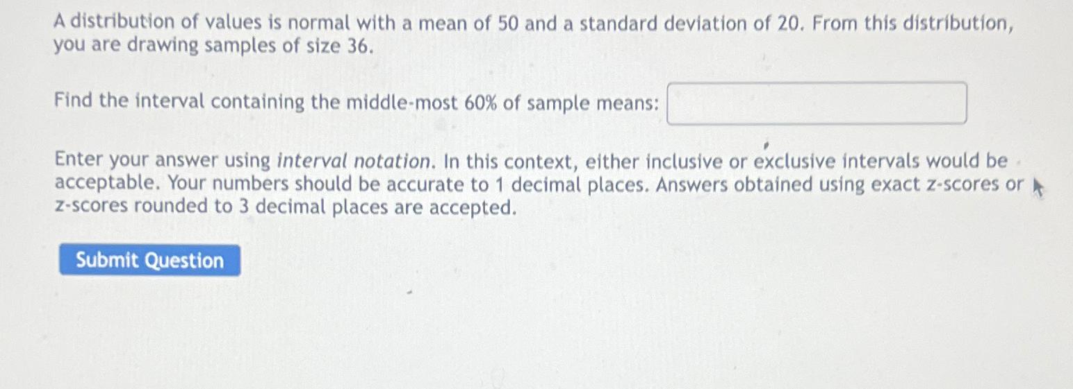 Solved A distribution of values is normal with a mean of 50 | Chegg.com
