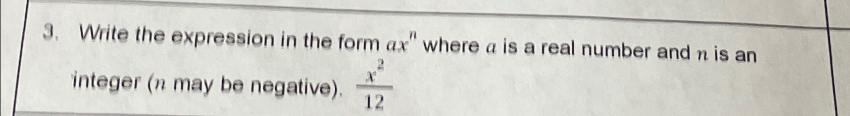Solved Write the expression in the form axn ﻿where a ﻿is a | Chegg.com