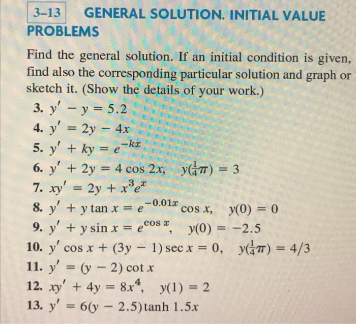 Solved Find the general solution. If an initial condition is | Chegg.com