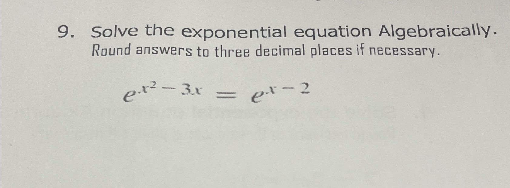 Solved Solve the exponential equation Algebraically. Round | Chegg.com