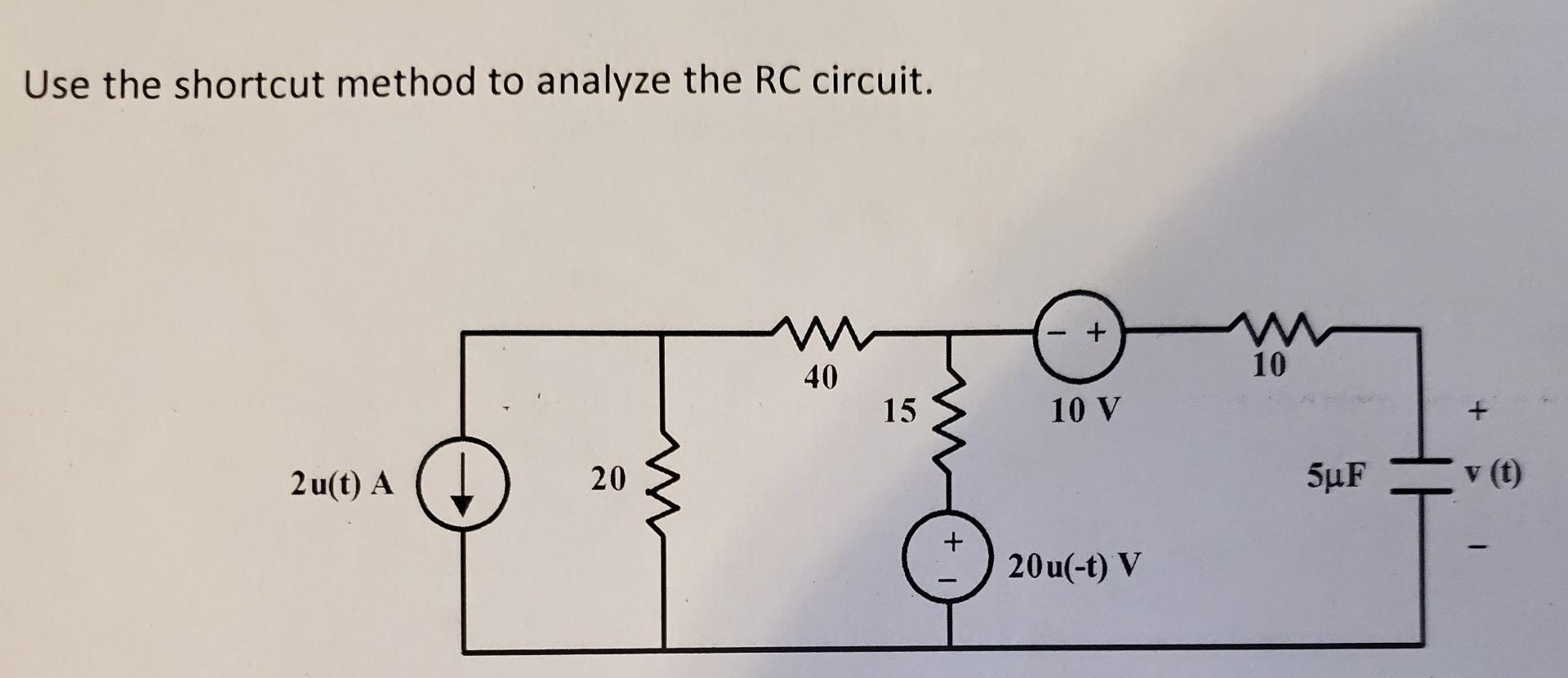 Solved Use the shortcut method to analyze the RC circuit. | Chegg.com