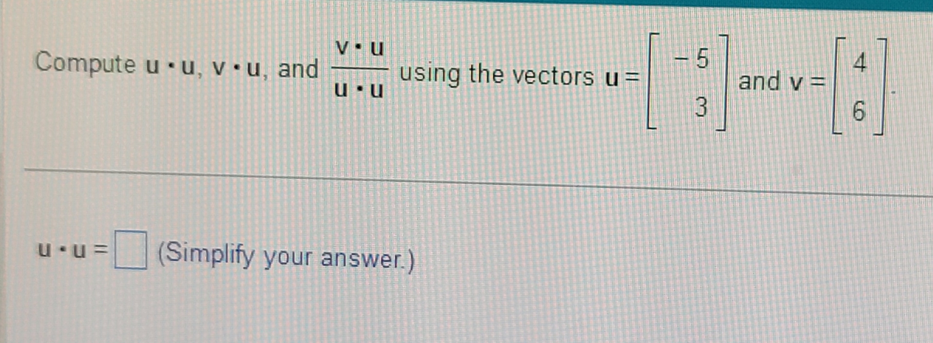 Solved Compute u*u,v*u, ﻿and v*uu*u ﻿using the vectors | Chegg.com