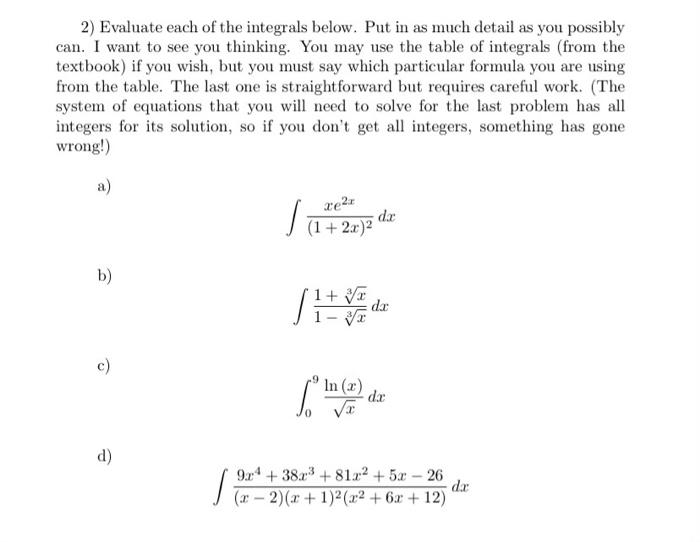 Solved 2) Evaluate each of the integrals below. Put in as | Chegg.com