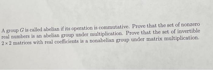 Solved A group G is called abelian if its operation is | Chegg.com