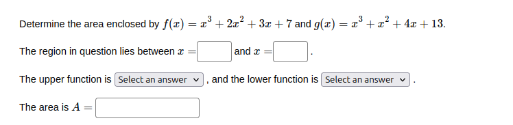 Solved Determine the area enclosed by f(x)=x3+2x2+3x+7 ﻿and | Chegg.com