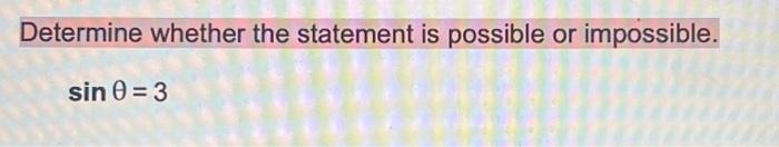 Solved Determine whether the statement is possible or | Chegg.com