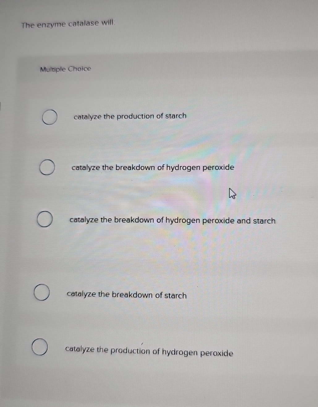 Solved The enzyme catalase will:Multiple Choicecatalyze the | Chegg.com