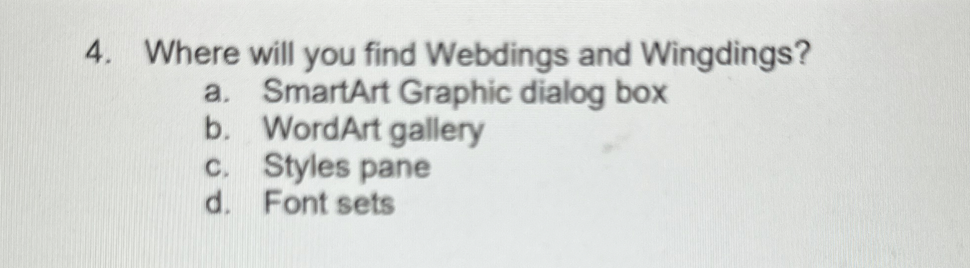 Solved Where will you find Webdings and Wingdings?a. | Chegg.com