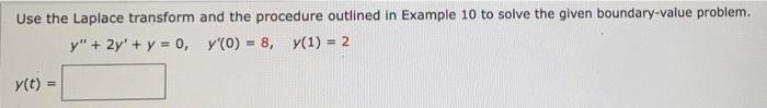 Solved Use the Laplace transform and the procedure outlined | Chegg.com