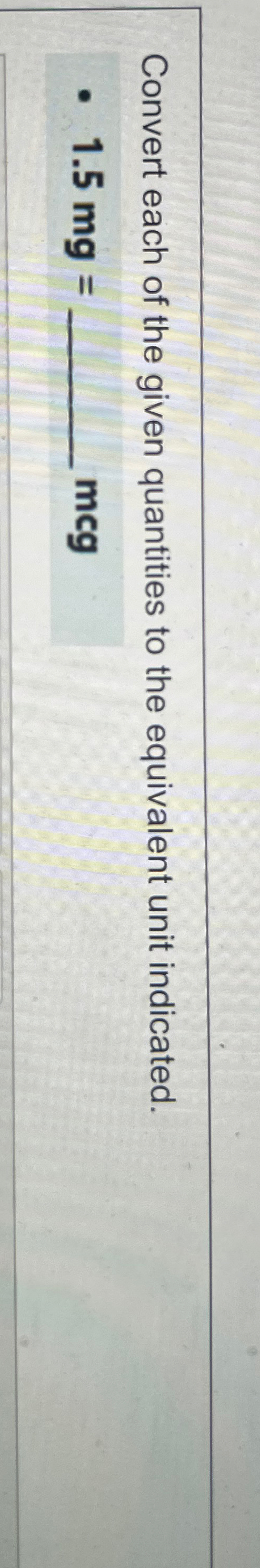 Solved Convert each of the given quantities to the | Chegg.com