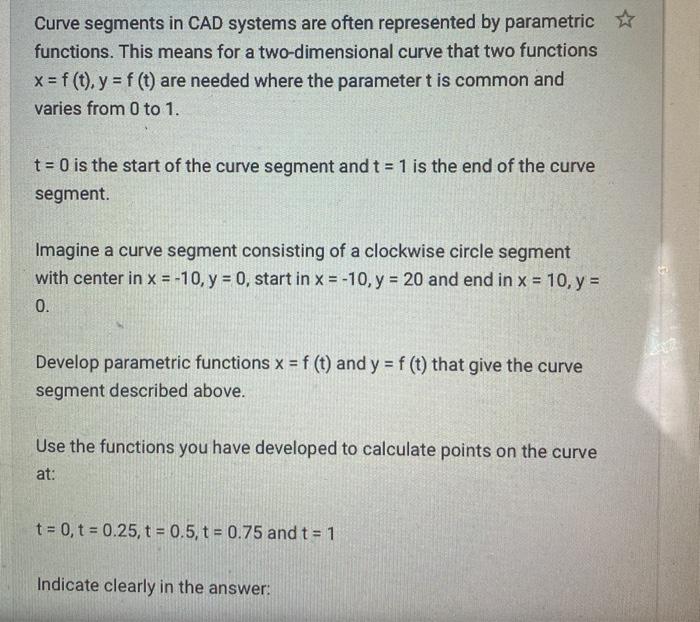 Solved Curve segments in CAD systems are often represented | Chegg.com
