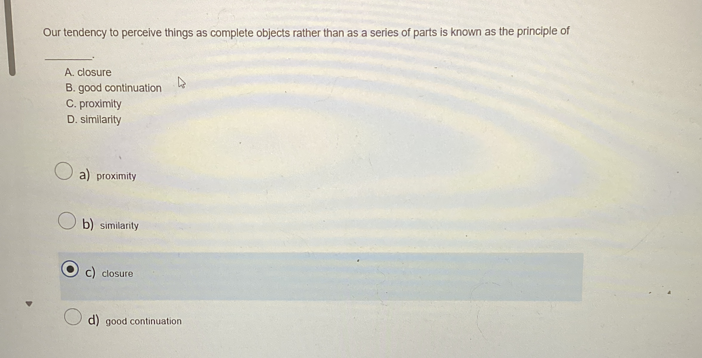 Solved Our tendency to perceive things as complete objects | Chegg.com