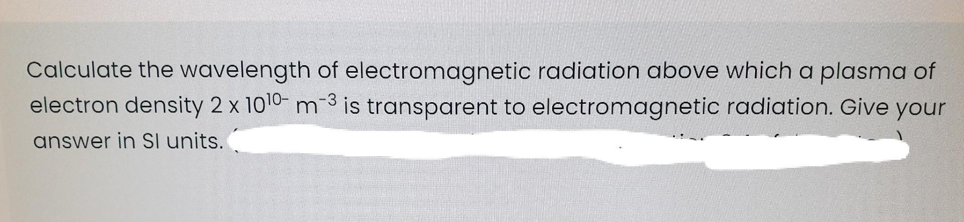 Solved Calculate the wavelength of electromagnetic radiation | Chegg.com