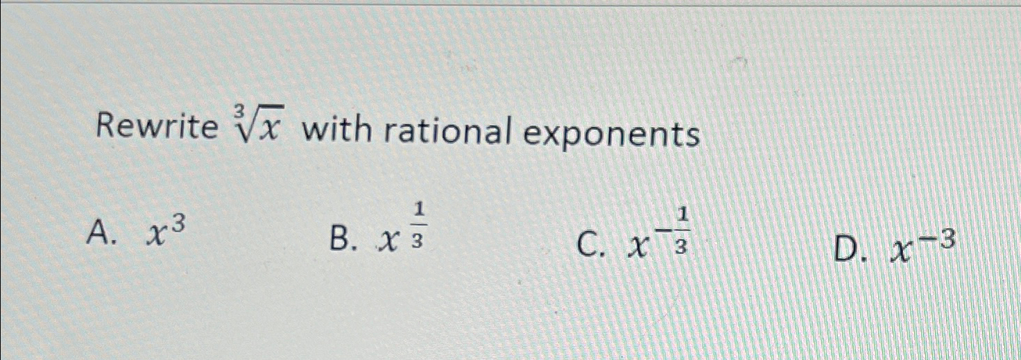 Solved Rewrite x3 ﻿with rational | Chegg.com