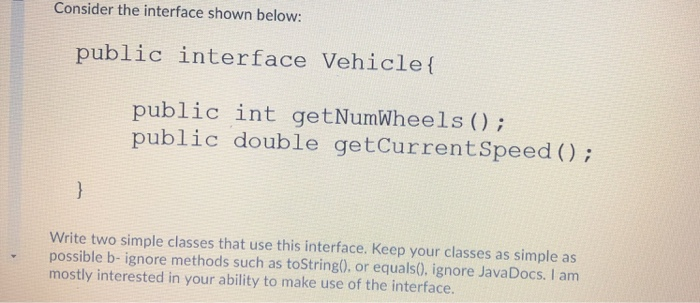 Solved Consider the interface shown below: public interface | Chegg.com