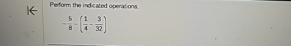 Solved Perform the indicated operations.-58-(14-332) | Chegg.com