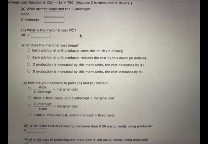 Solved A Linear Cost Function Is C X 2x 750 Assume C