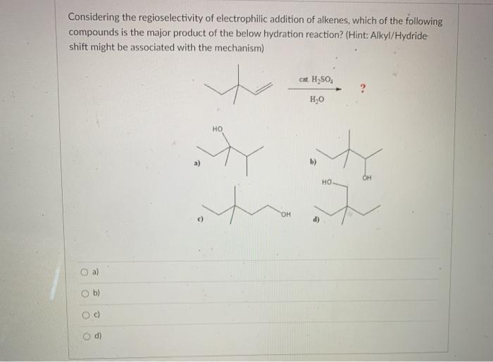 Solved Considering the regioselectivity of electrophilic | Chegg.com