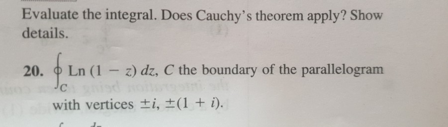 Solved Evaluate the integral. Does Cauchy's theorem apply? | Chegg.com