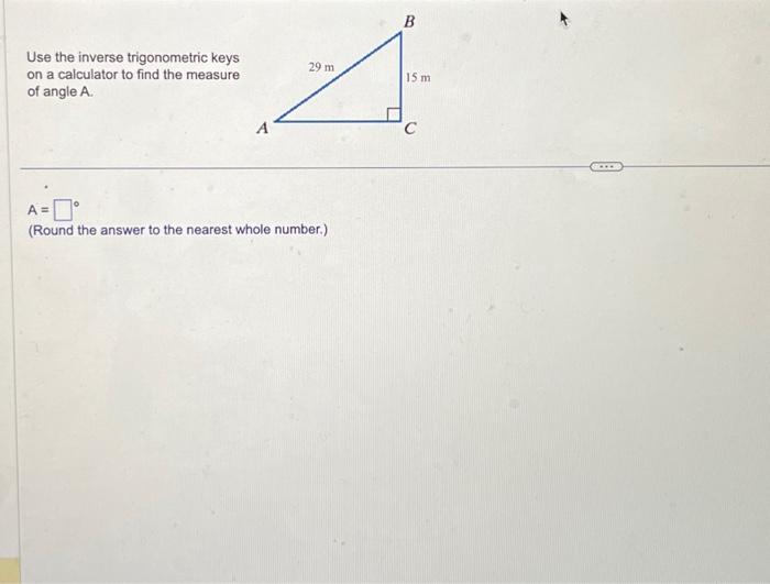 Solved Use the inverse trigonometric keys on a calculator to | Chegg.com