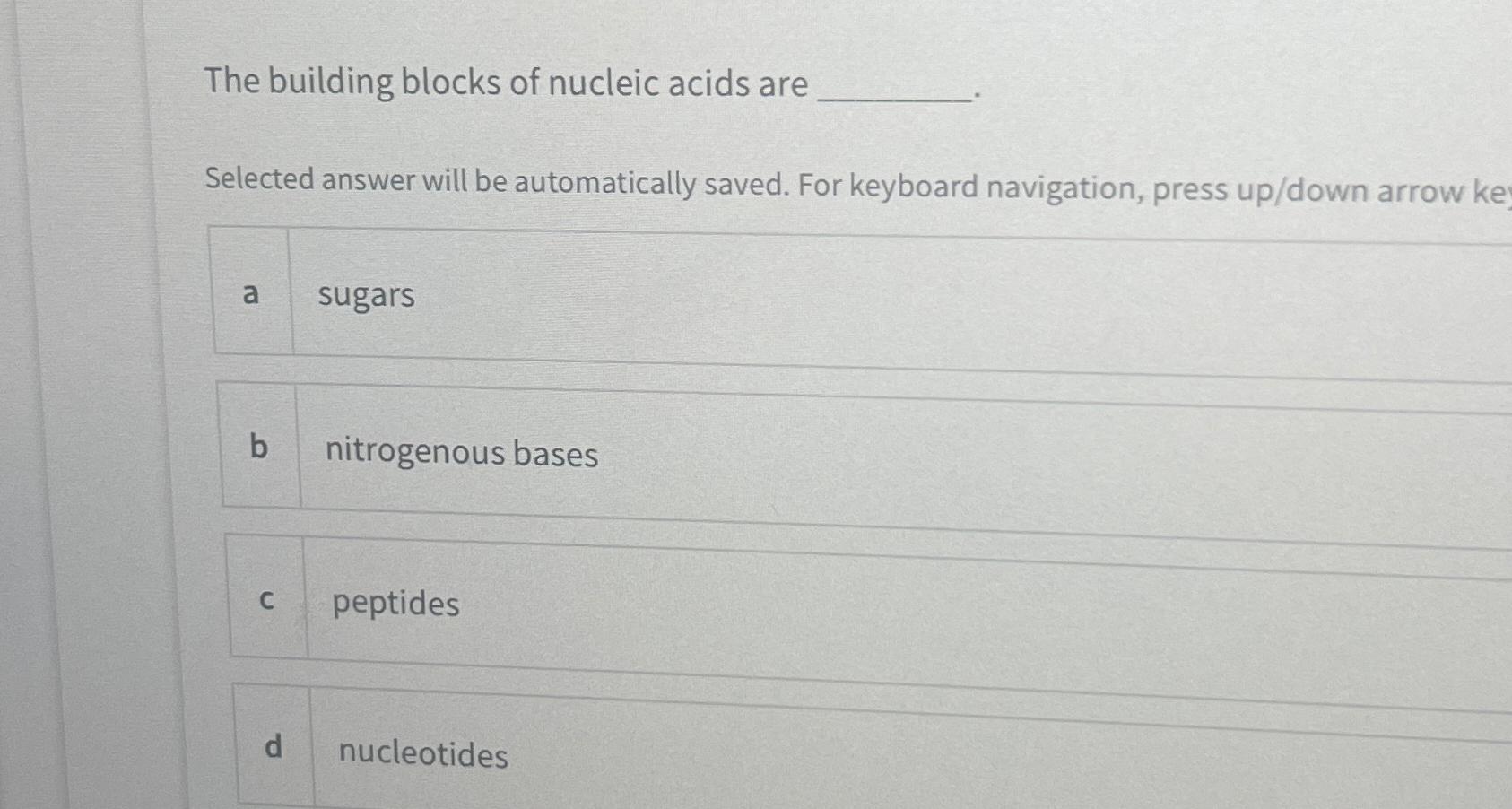 Solved The building blocks of nucleic acids areSelected | Chegg.com